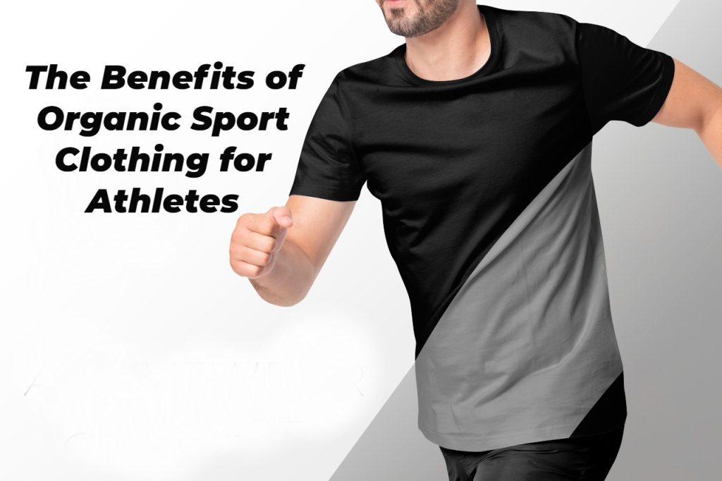 Organic Sport Clothing: The Key to Better Performance
